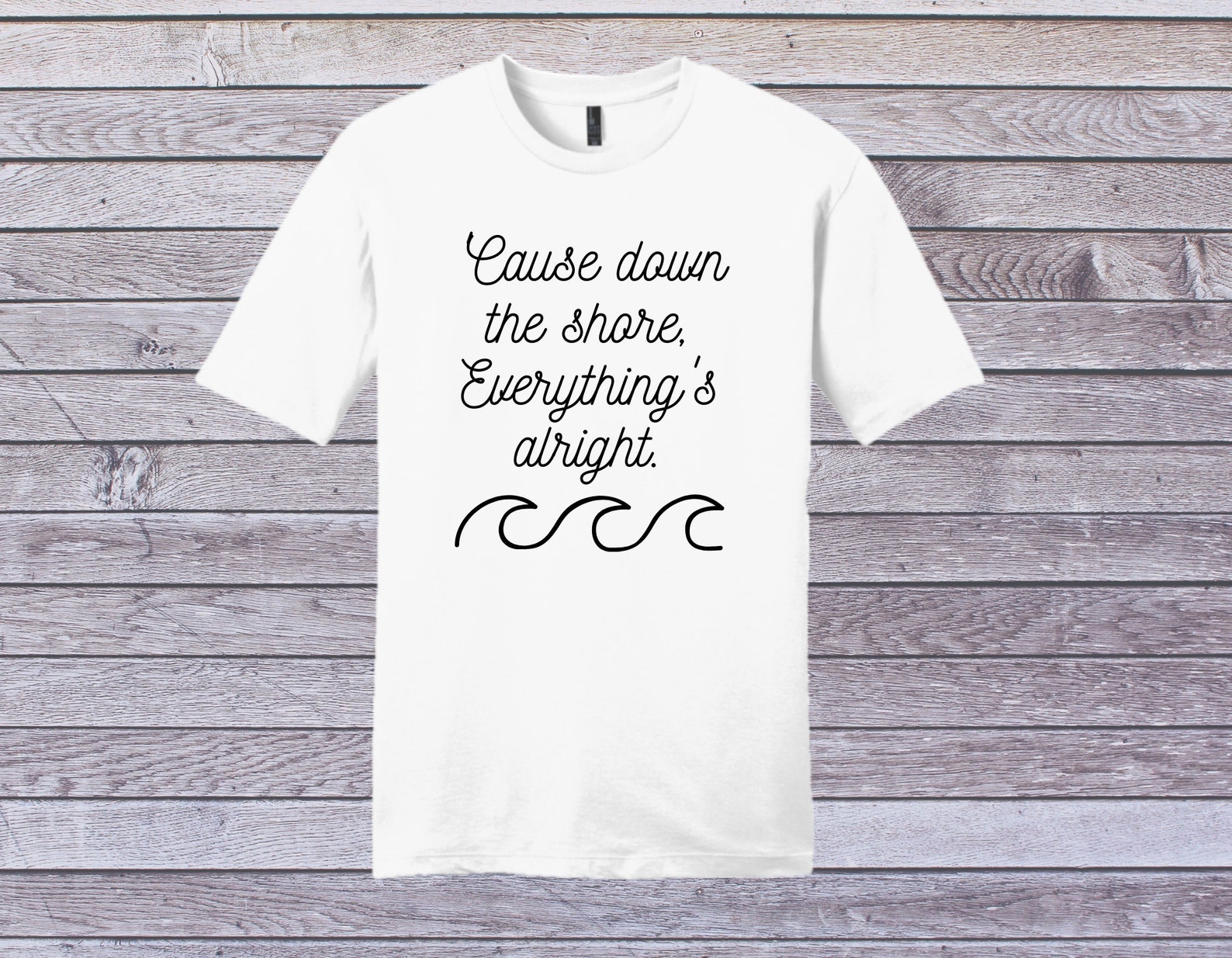 Cause Down The Shore Everythings Alright Tee Beach Tee Music Shirt cause-down-the-shore-everythings-alright-tee-beach-tee-music-shirt