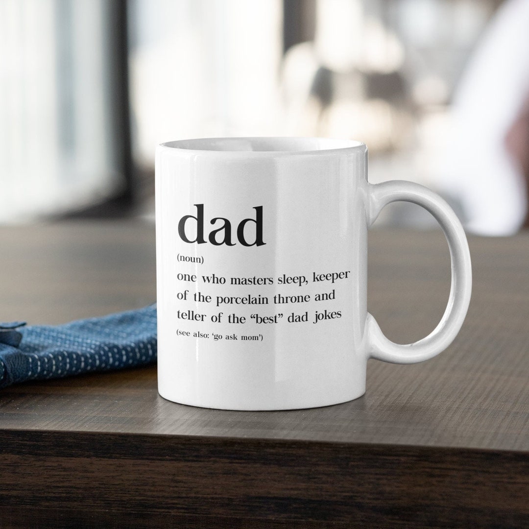 Dad Dictionary Definition, Father Cute / Funny Coffee Mug (11 or 15oz ...
