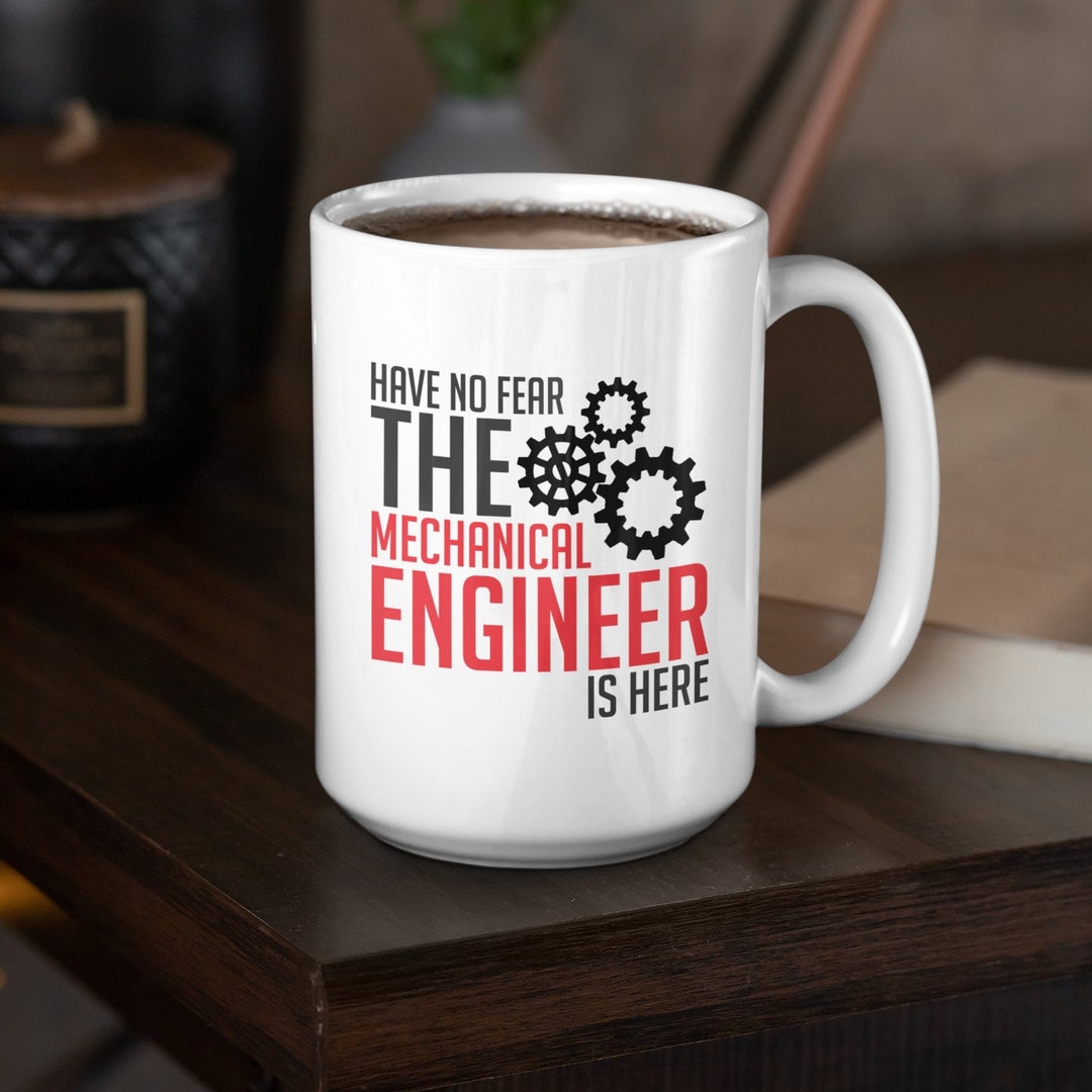 Have No Fear, the Mechanical Engineer is Here, Engineering Funny Coffee ...