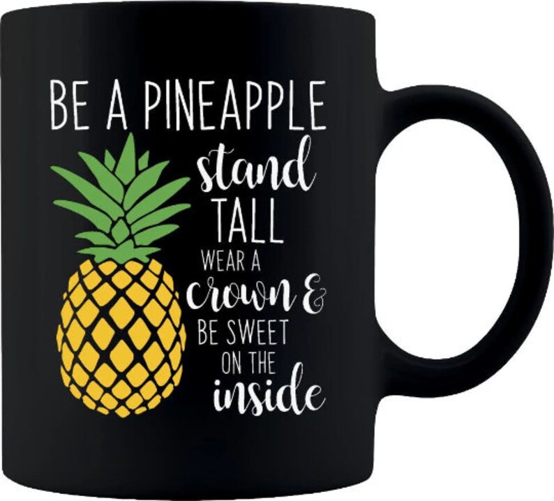 Be a Pineapple Stand Tall Wear a Crown & Be Sweet on the | Etsy
