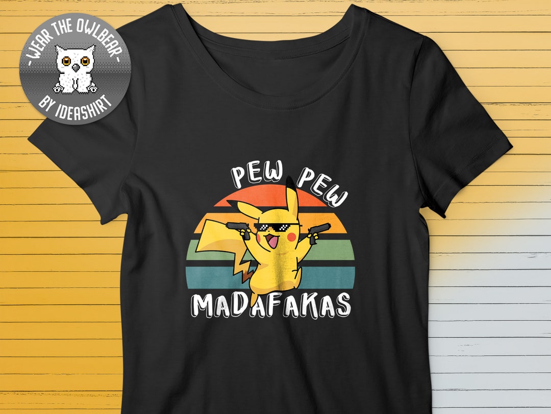 Pokemon Pikachu Pew Pew Madafakas Funny T-shirt Art Gameboy - Etsy