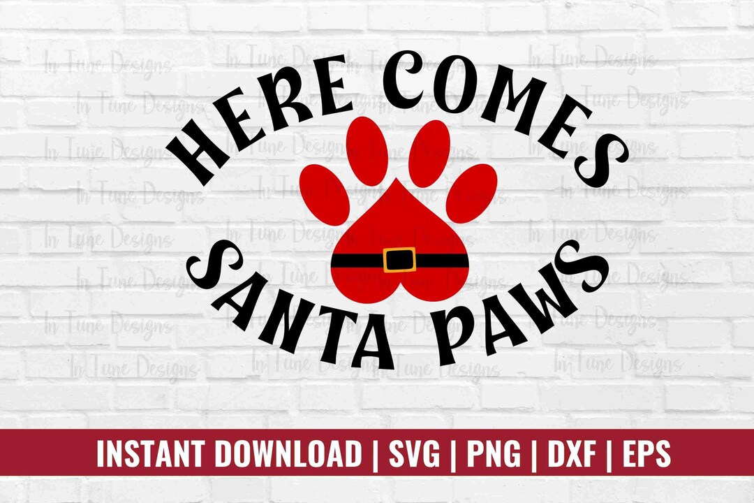 Christmas Dog Svg, Here Comes Santa Paws Svg, Santa Paws Quote for Dog ...