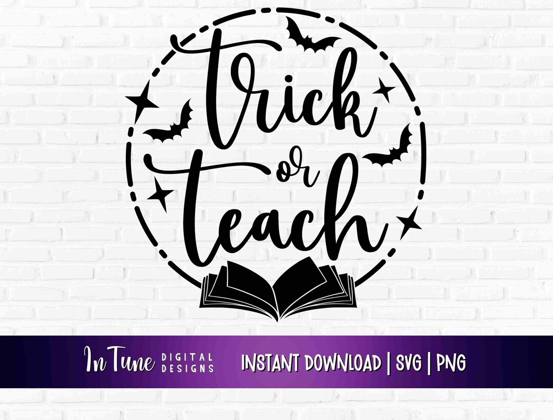 Trick or Teach Halloween Teacher SVG Design for Cricut - Etsy