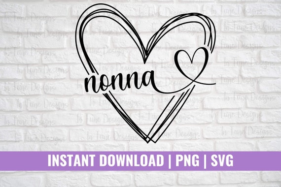 Nonna Heart Svg Digital Download Nonna With Heart Mothers - Etsy