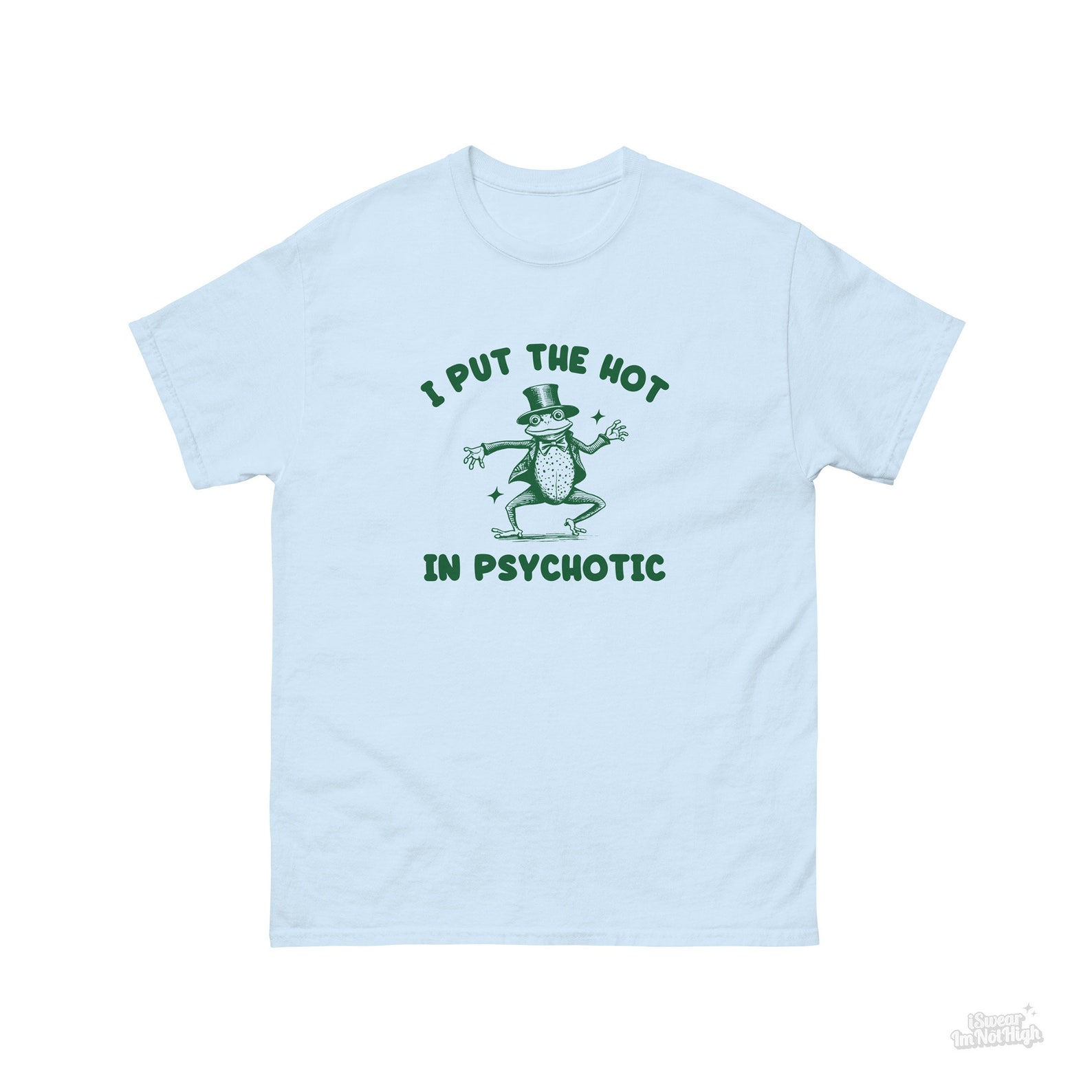 I Put the Hot in Psychotic, Funny Frog Shirt, Pun T Shirt, Dumb Y2k ...