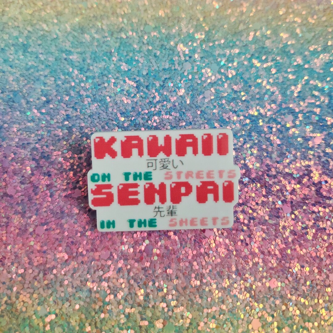 Nsfw-kawaii in the Streets, Senpai in the Sheets - Etsy