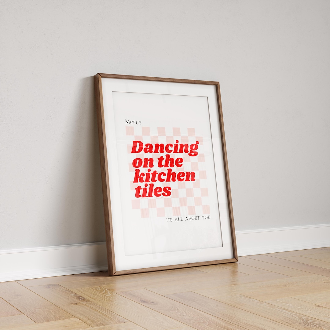 Mcfly Lyric Print, It’s All About You, Dancing on the Kitchen Tiles ...