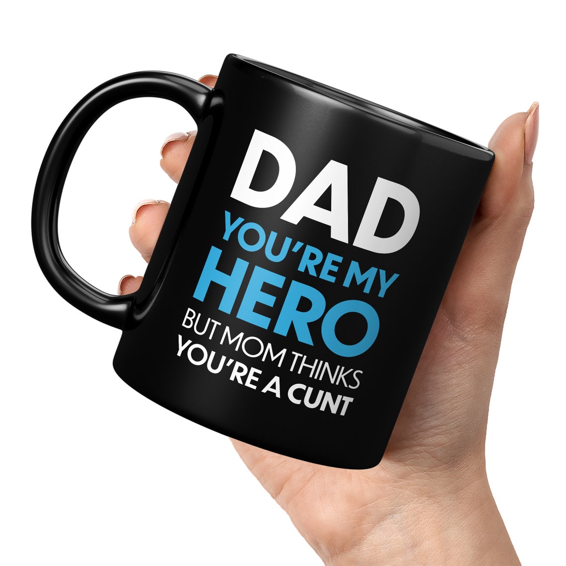 DAD You're My Hero but Mom Thinks You're A Cunt Mug - Etsy UK DAD You're My Hero but Mom Thinks You're A Cunt Mug - Etsy UK