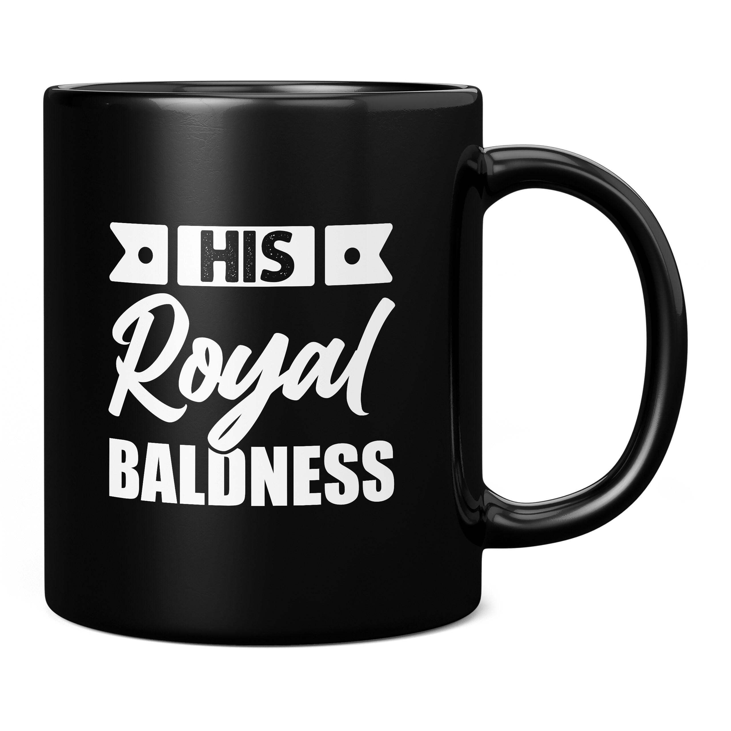 His Royal Baldness Mug Baldi Mug Bald Cup Baldi Coffee Cup - Etsy