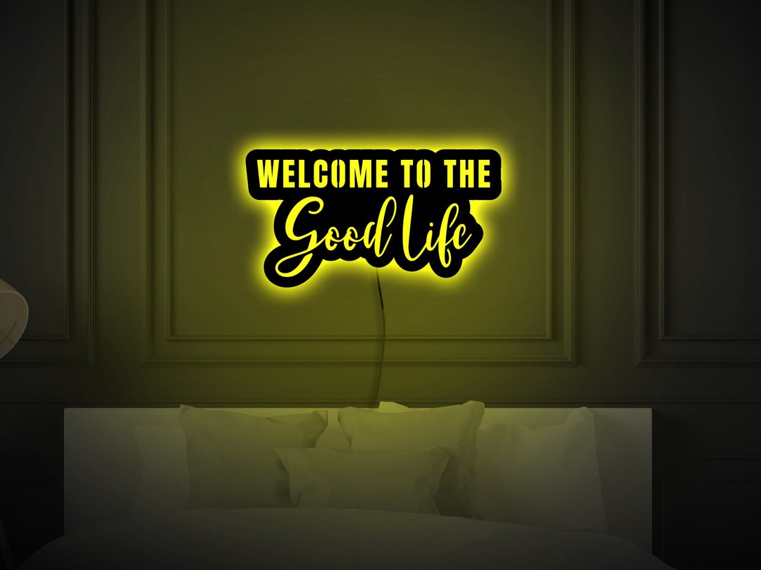 Welcome to the Good Life Neon Sign, Welcome to the Good Life Sign, Neon ...