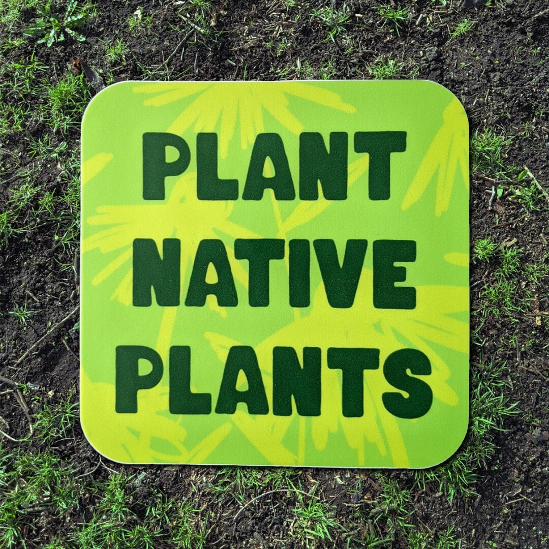 Plant Native Plants Sticker — 3" Square Weather-resistant Green Vinyl ...