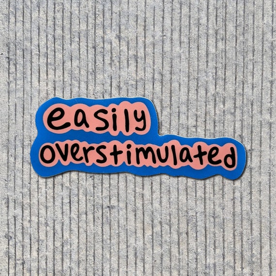 Easily Overstimulated Die-cut Sticker for Laptop Journal - Etsy