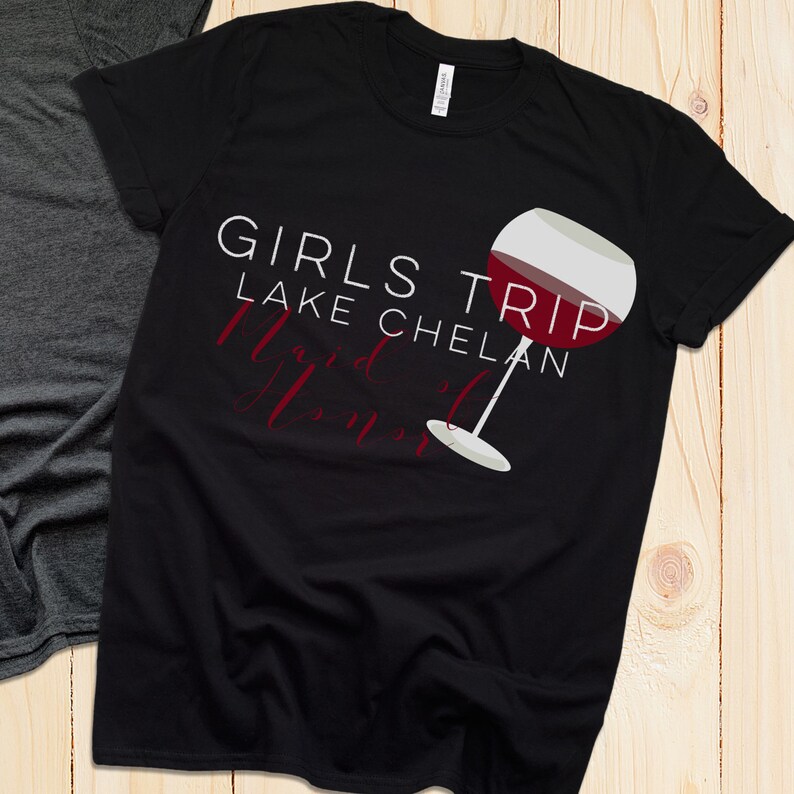 Girls Trip Lake Chelan Shirt | Bachelorette Trip Shirt | Girls Trip for ...