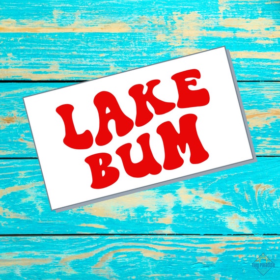 Lake Bum Decal Sticker Car Decal Mug Decal Laptop Decal - Etsy