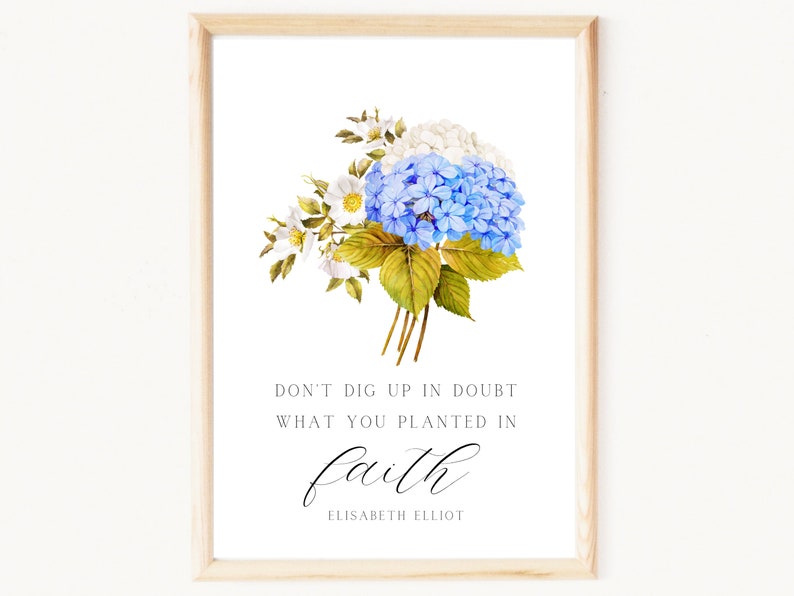 Don't Dig up in Doubt | Elisabeth Elliot Quote | Powerful Quotes | Blue ...