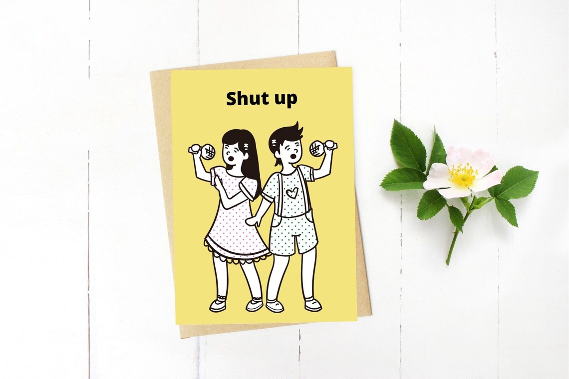 Shut Up--funny and Mean Greeting Card - Etsy