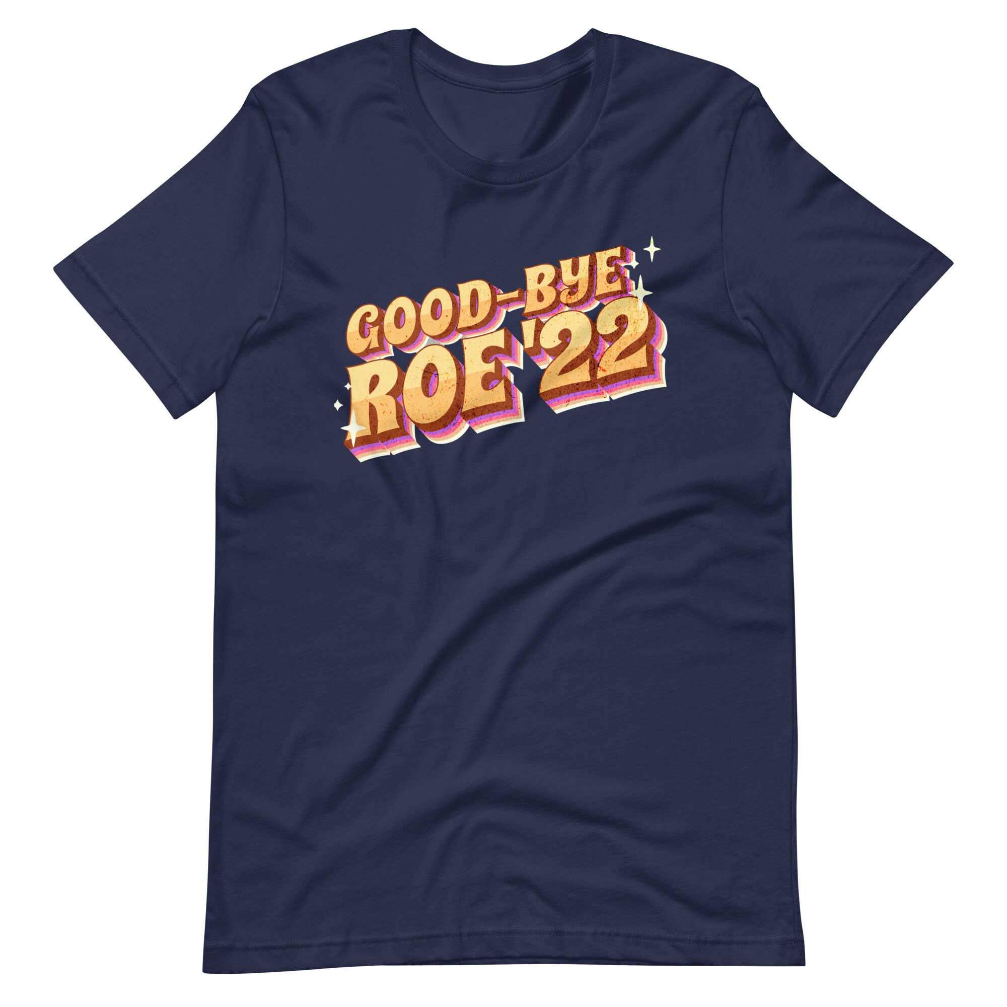 Goodbye Roe '22 Post Roe Generation T-shirt 2022 SCOTUS - Etsy
