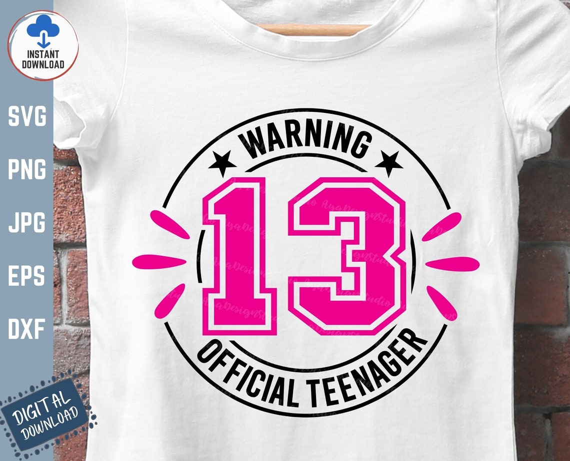 Warning 13 Official Teenager Svg, 13th Birthday Girl Svg, Warning ...