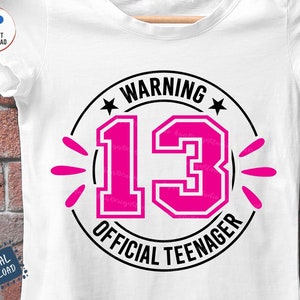 Warning 13 Official Teenager Svg, 13th Birthday Girl Svg, Warning ...