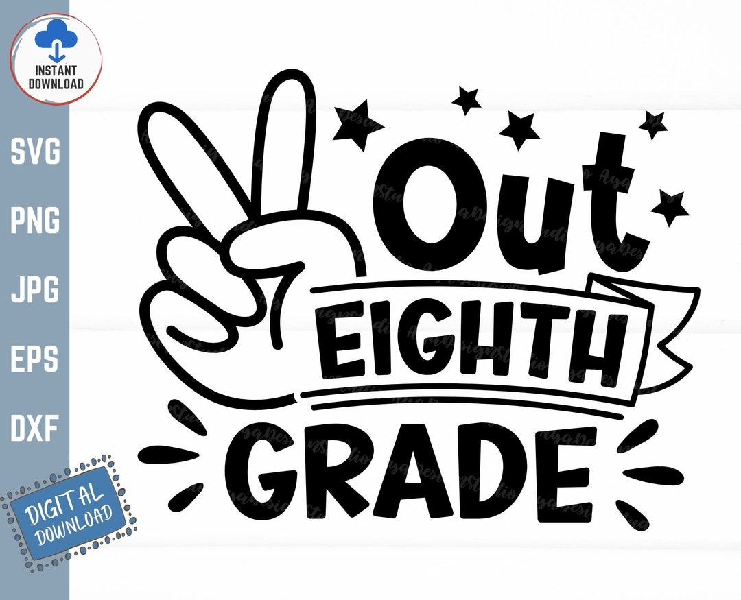 Peace Out Eighth Grade Svg, Kids Graduation Shirt Svg, Last Day of ...