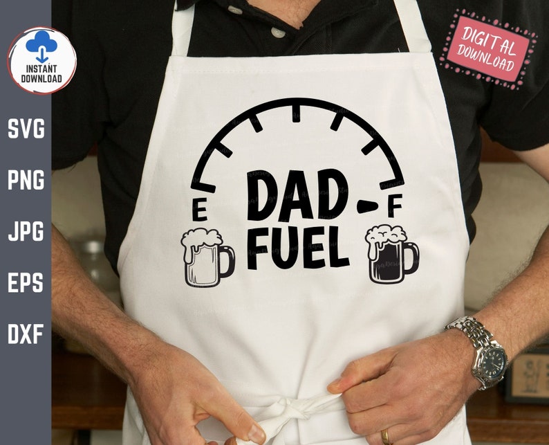 Dad Fuel Svg, Dad Fuel With Beer Mug and Fuel Gauge Scale Svg, Daddy ...