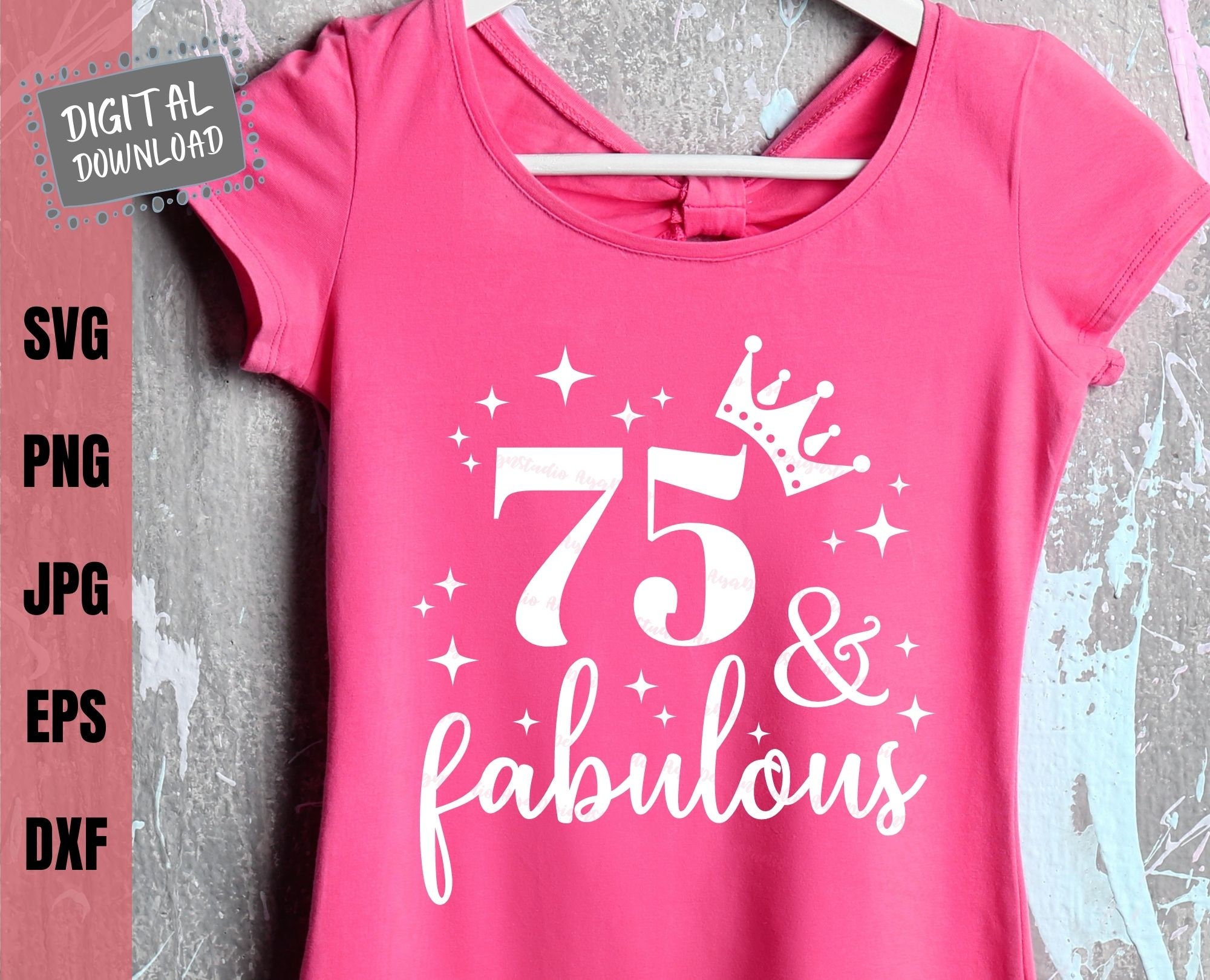 75 and Fabulous Svg, 75th Birthday, Seventy Fifth Birthday Svg, 75th ...