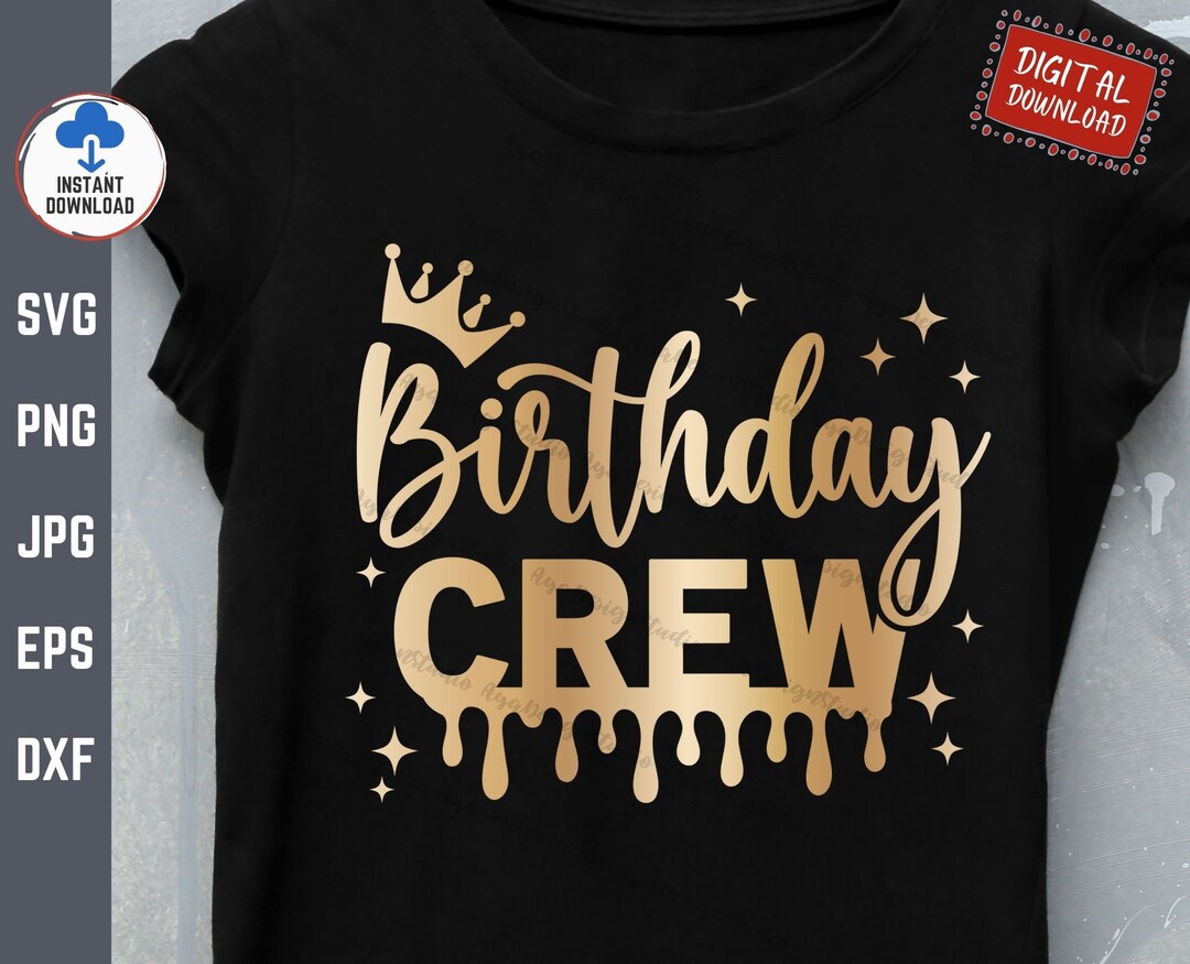 Birthday Crew Svg, Birthday Crew Dripping Svg, Birthday Girls Trip Svg ...