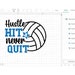 Hustle Hit and Never Quit Volleyball Svg, Funny Volleyball Svg ...