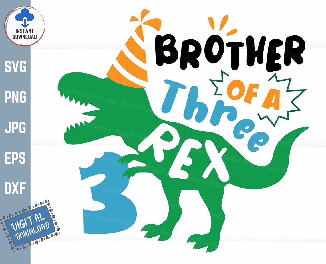 Brother of a Three Rex Svg, Brother Three Rex Birthday, 3 Birthday ...
