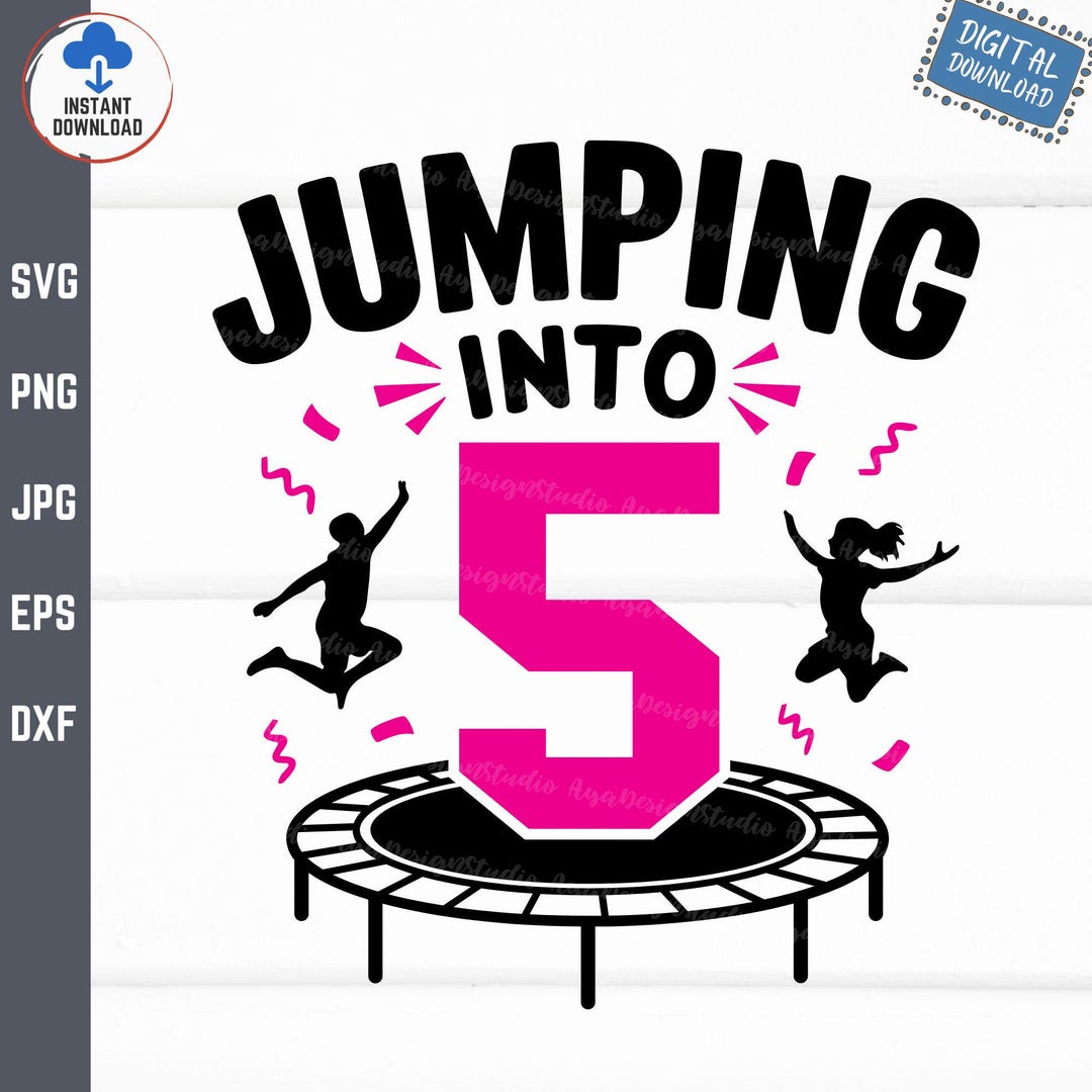 Jumping Into 5 Svg, Png, 5th Birthday Trampoline, 5 Years Old Jumper ...