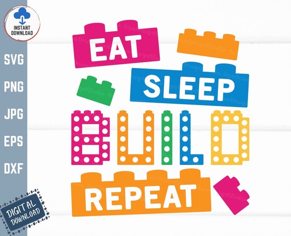 Eat Sleep Build Repeat Svg Colorful Block Bricks Svg Builder - Etsy