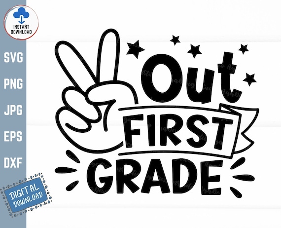 Peace Out First Grade Svg Kids Graduation Shirt Svg Last Day - Etsy
