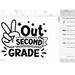 Peace Out Second Grade Svg, Kids Graduation Shirt Svg, Last Day of ...