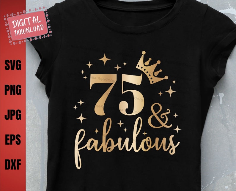 75 and Fabulous Svg, 75th Birthday, Seventy Fifth Birthday Svg, 75th ...