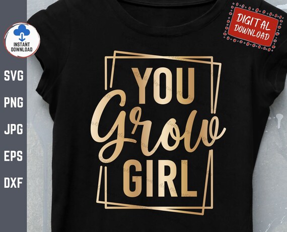 You Grow Girl Svg Girl Mental Health Svg Feminist - Etsy