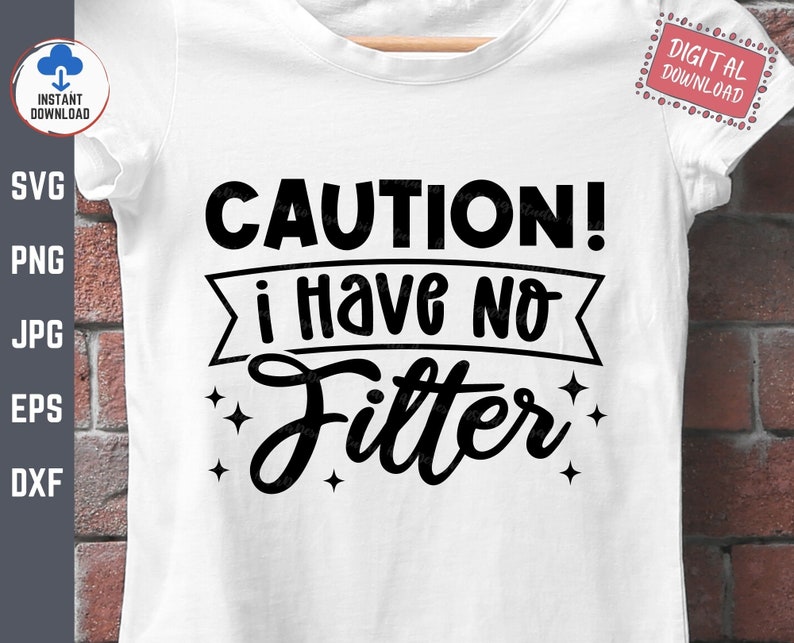Caution No Filter Svg Funny Warning Svg Funny Caution Shirt - Etsy