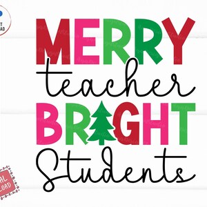 Merry Teacher Bright Students Svg, Christmas Teacher Svg, Funny ...