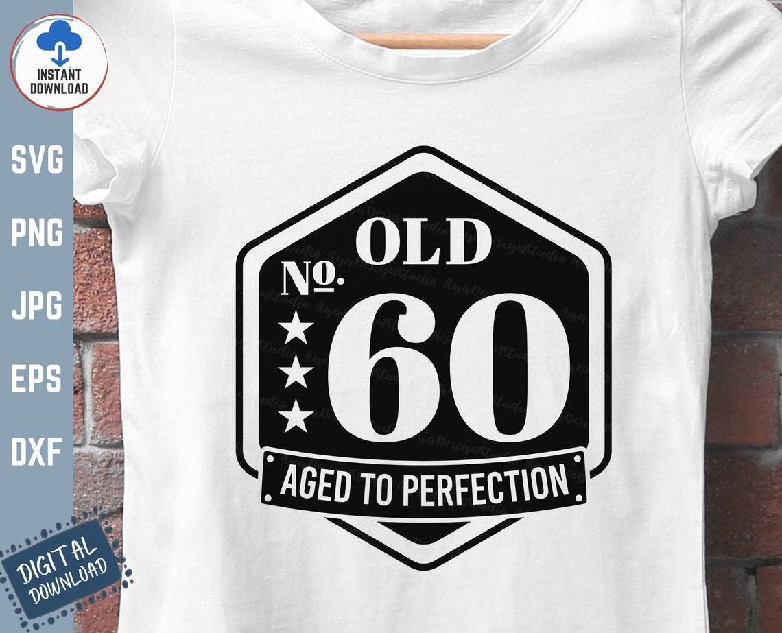 Old Number 60 Aged to Perfection Svg, Old Number 60 Svg, Sixtieth ...