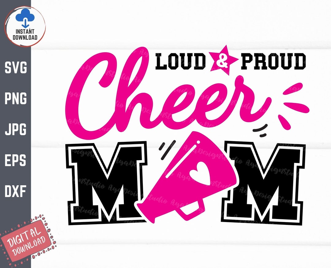 Loud & Proud Cheer Mom Svg, Proud Cheer Mom Svg, Cheerleading Mom Svg ...