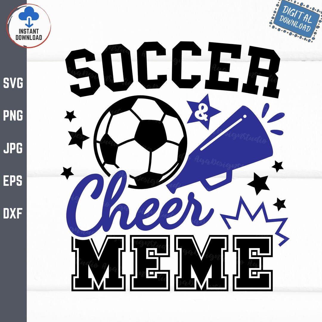 Soccer and Cheer Meme Svg, Soccer Cheer Meme, Proud Cheer Meme Svg ...
