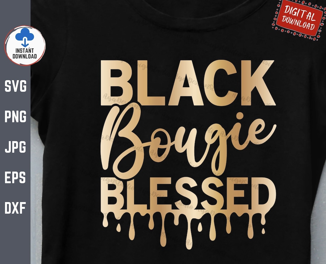 Black Bougie Blessed Svg, Black History Month Svg, Black Bougie Blessed ...