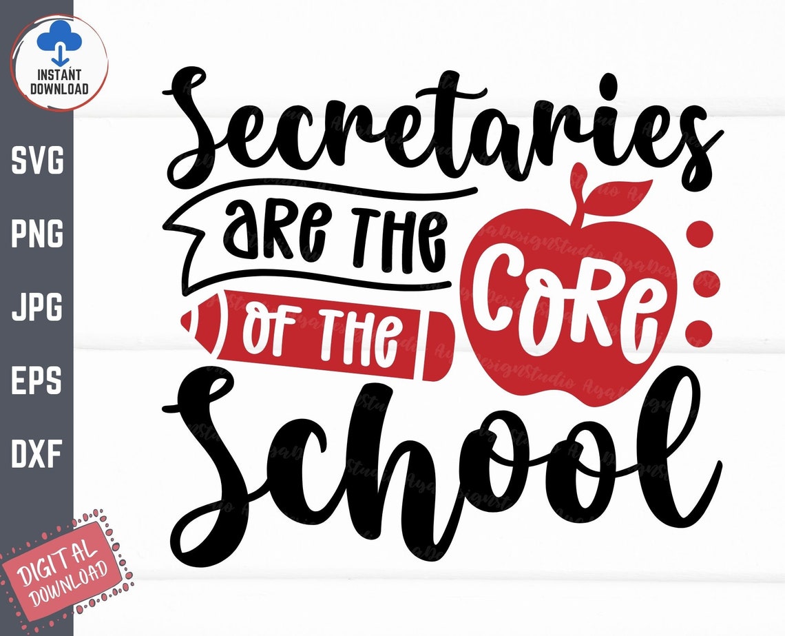 Secretaries Are the Core of the School Svg School Secretary - Etsy