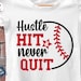 Hustle Hit and Never Quit Baseball Svg, Funny Baseball Svg, Baseball ...
