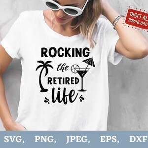 Rocking the Retired Life SVG, Retirement, Officially Retired SVG ...