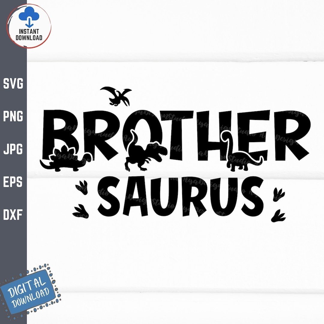 Brother Saurus Svg, Brother T-rex Dinosaur Svg, Dinosaur Bro Svg ...