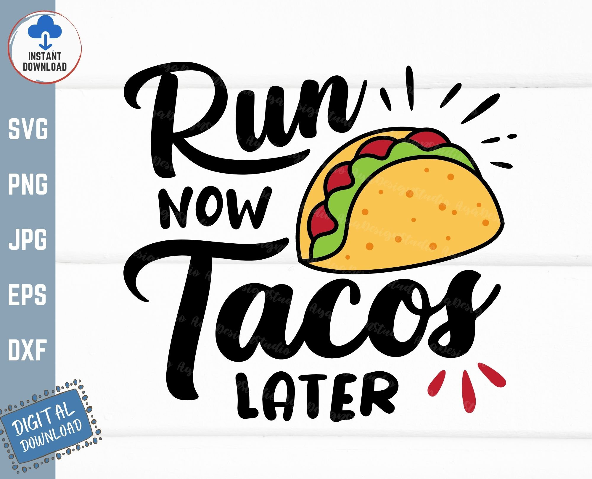 Run Now Tacos Later Svg, Tacos Lover Svg, Funny Mexican Svg, Funny Lazy ...