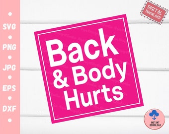 Back Body Hurts Svg - Etsy