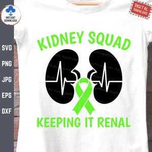 Kidney Squad Keeping It Renal Svg, Kidney Cancer Awareness, Medical ...