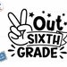 Peace Out Sixth Grade Svg, Kids Graduation Shirt Svg, Last Day of ...