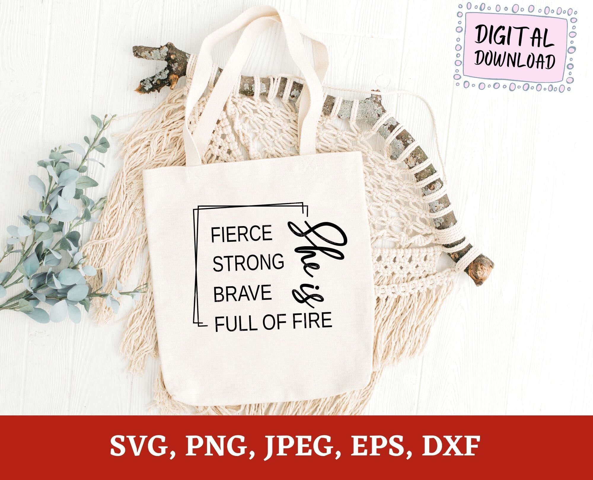 She is Fierce Strong Brave Full of Fire SVG Strong Mom SVG - Etsy
